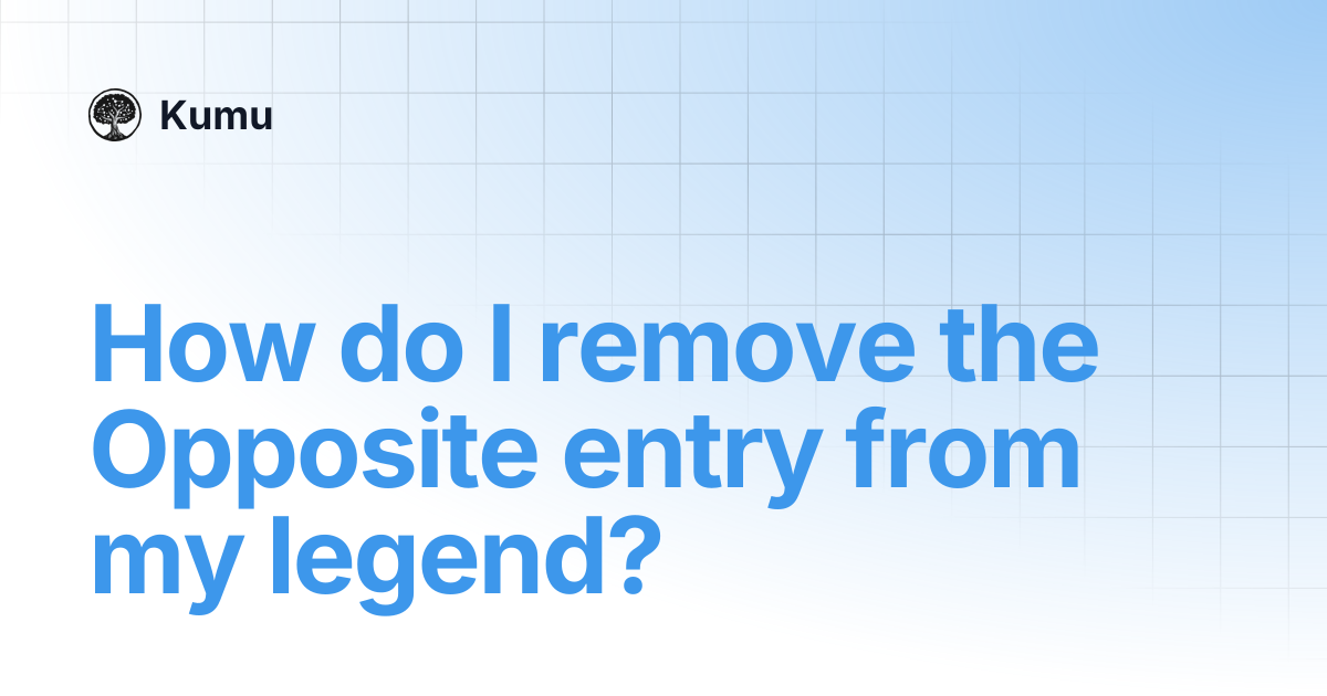 How do I remove the Opposite entry from my legend? | Kumu